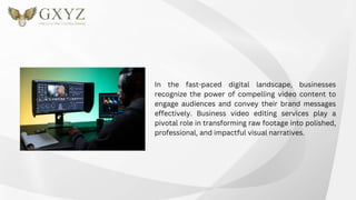 All About Business Video Editing Services | PPT