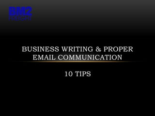 Business Writing & Proper Email Communication | PPT