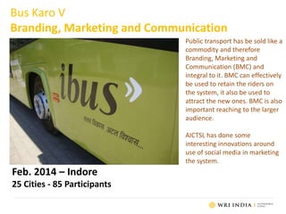 Bus Karo: Modernizing City Bus Services – Vision 2022 (Day 1) | PPT