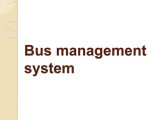 Bus management system.pptx