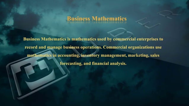 Application of Business Mathematics in real life (PPT) | PPTX