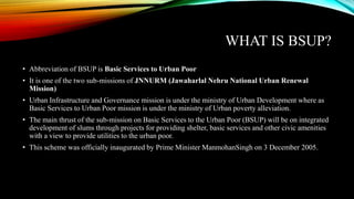 Basic services to Urban poors(BSUP) | PPTX