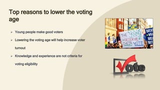 Should voting age remain 18? | PPTX