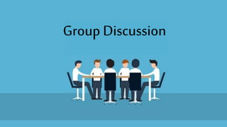 Group Discussion and Personal Interview | PPTX