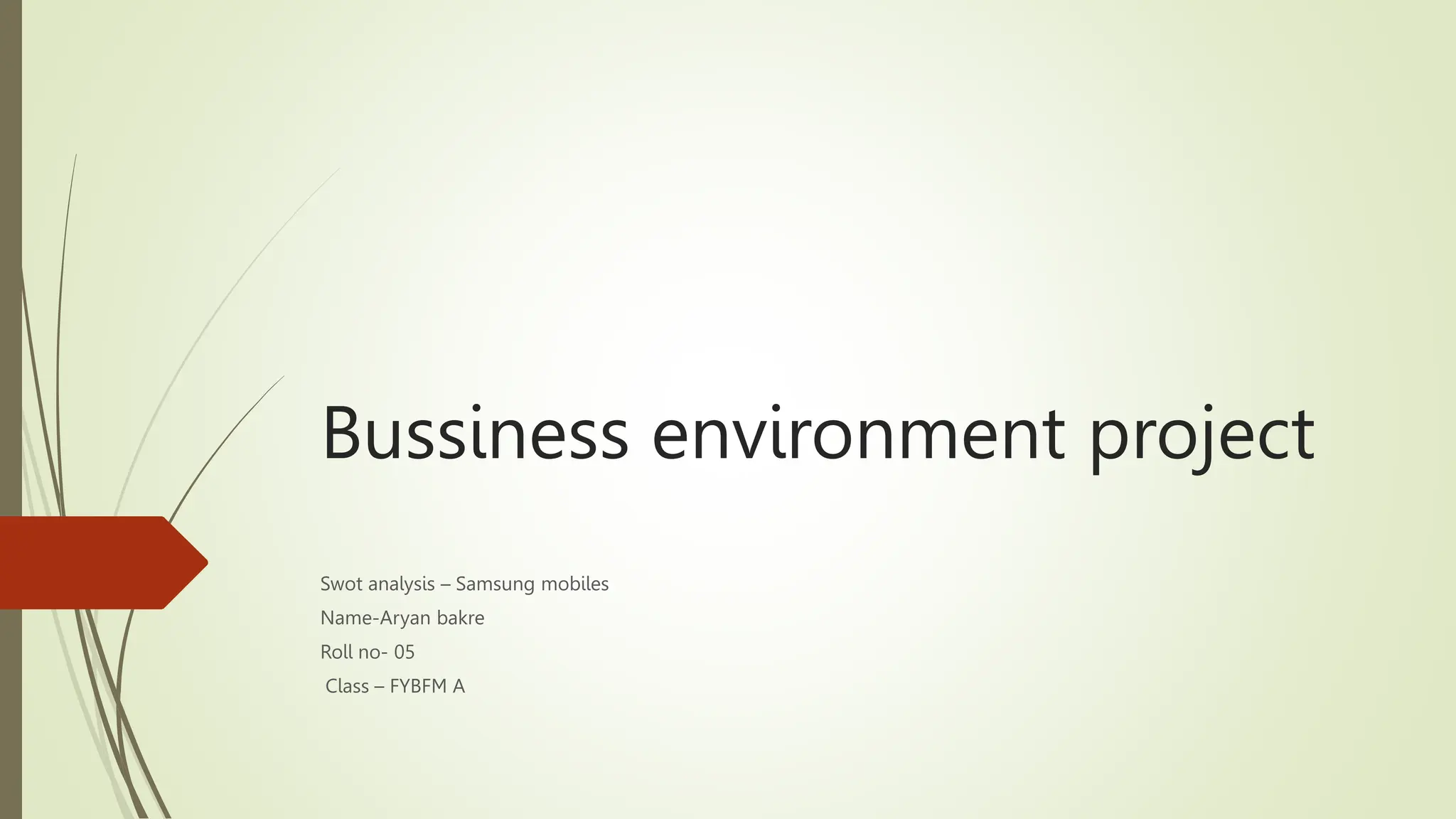 Bussiness environment project.ppt for educationx | PPT