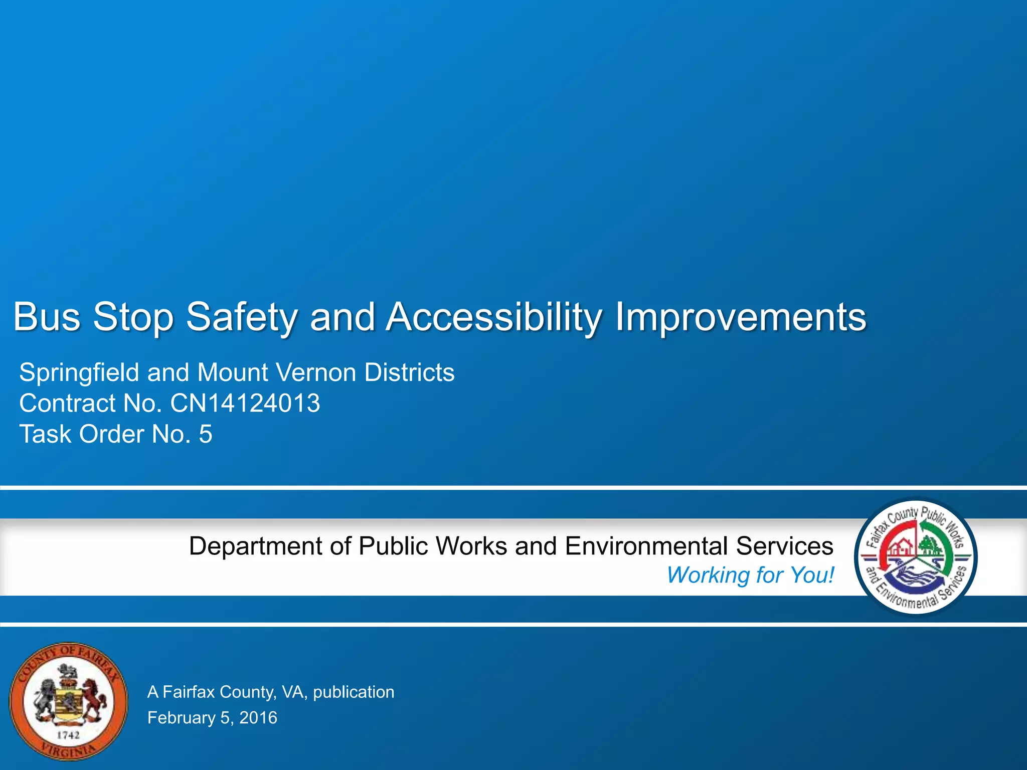 Bus Stop Safety and Accessibility Improvements: Springfield and Mount Vernon Districts | PPTX