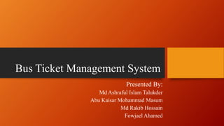 Bus ticket management system | PPTX