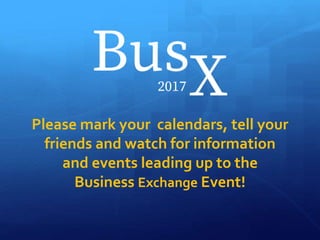 BusX: A Business Exchange Conference | PPTX