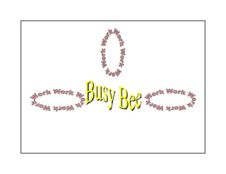 Busy bee | RTF
