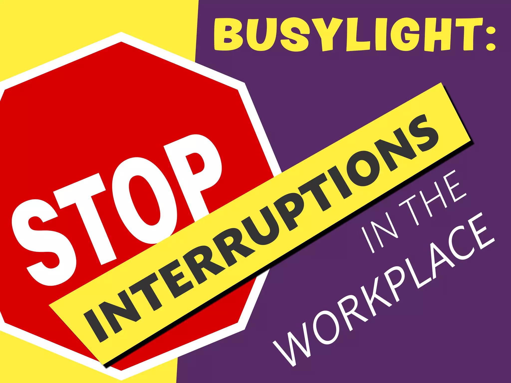 Busylight: Stop Interruptions in the Workplace | PPT