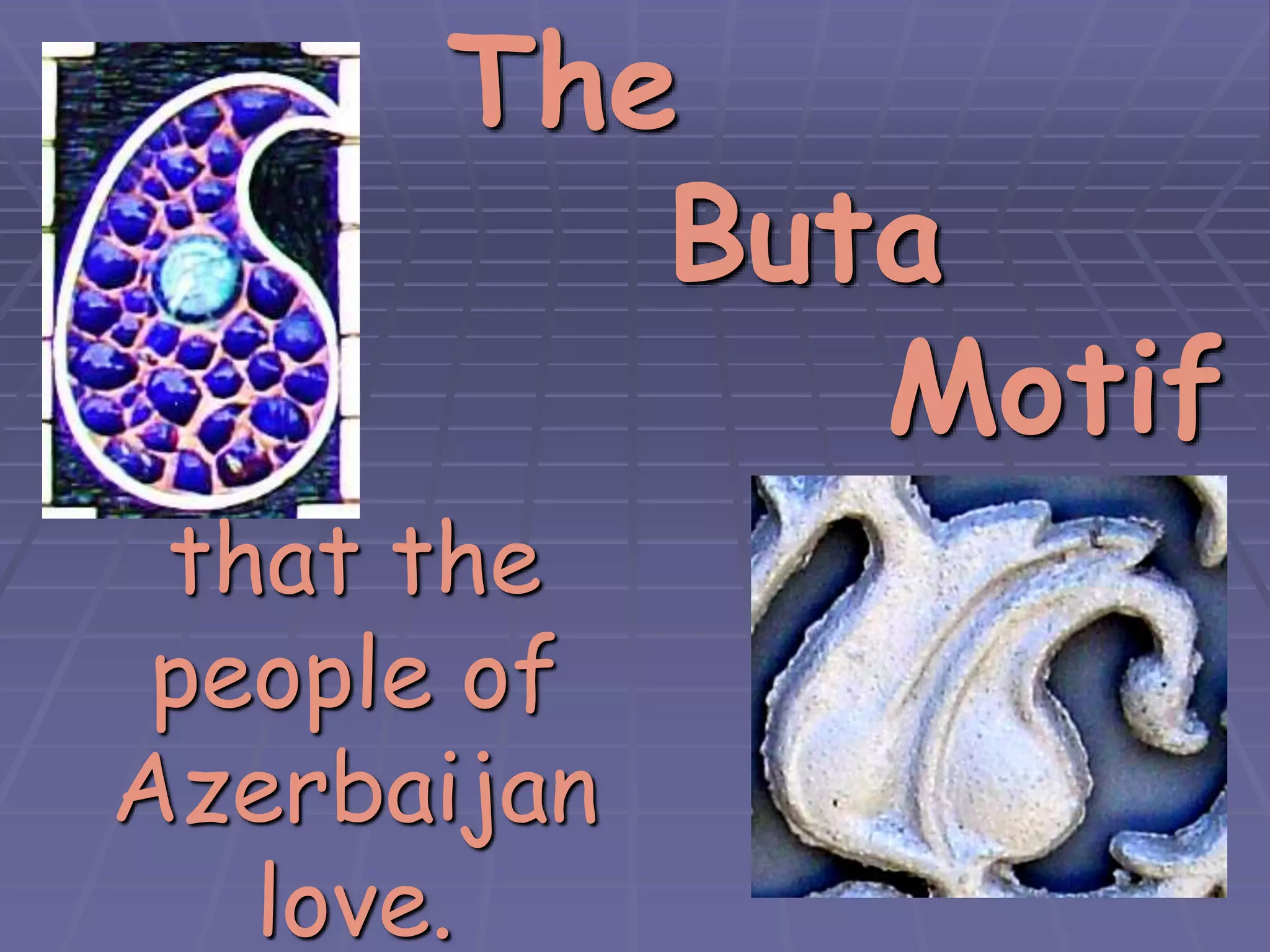 Buta Azerbaijan | PPTX