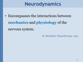 Neurodynamics, mobilization of nervous system, neural mobilization | PPTX