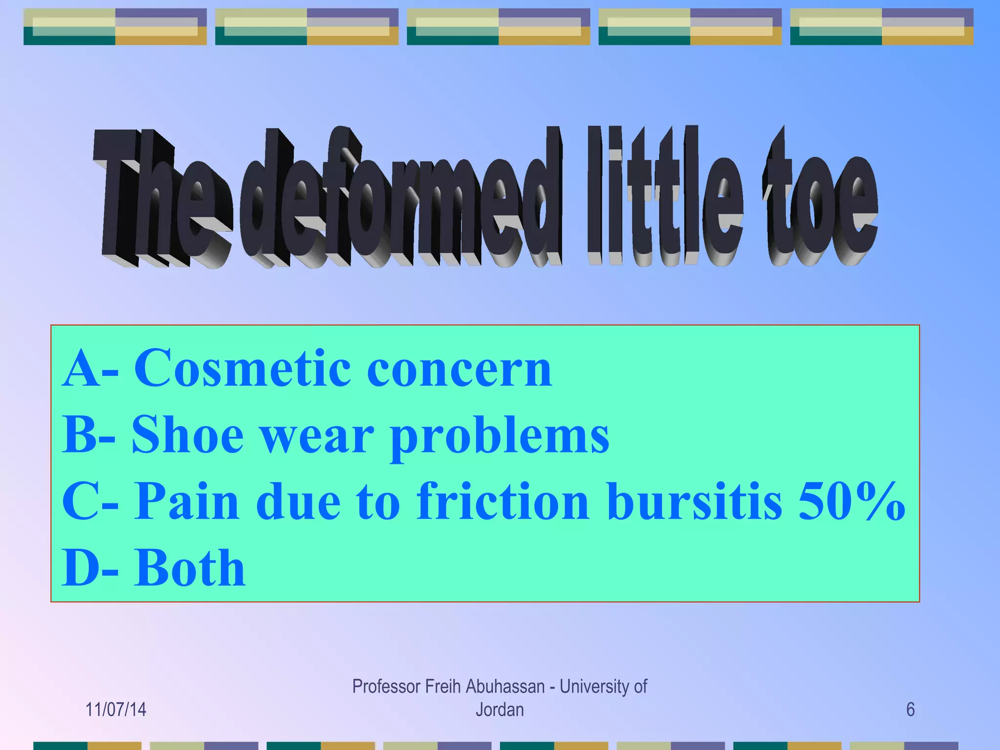 Butler's procedure overriding 5th toe - البروفيسور فريح عوده ابوحسان | PPT