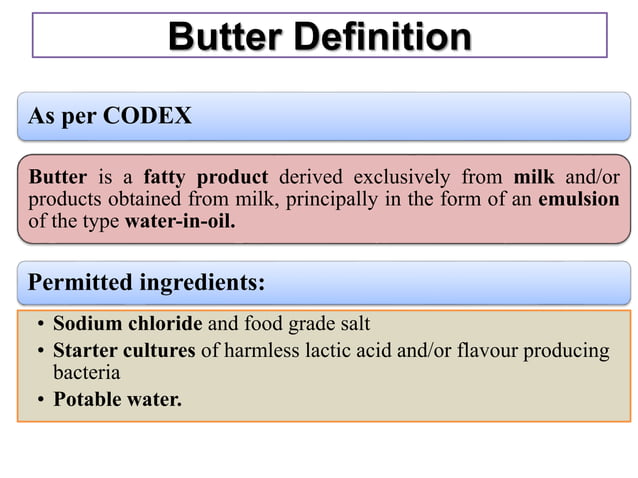 Butter: Manufacturing Process and Standard specifications | PPTX