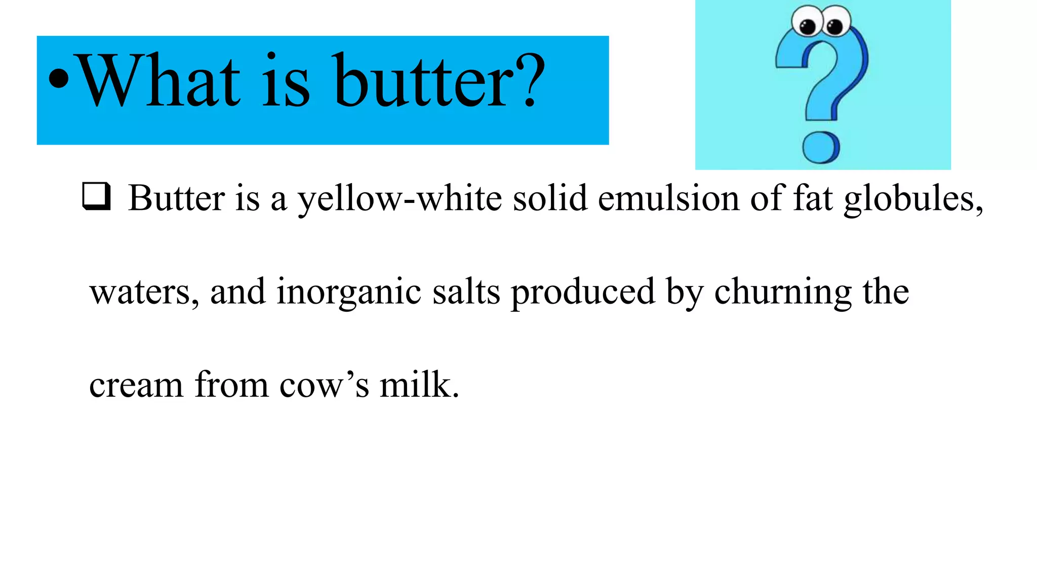 Functions of butter in bakery | PPT