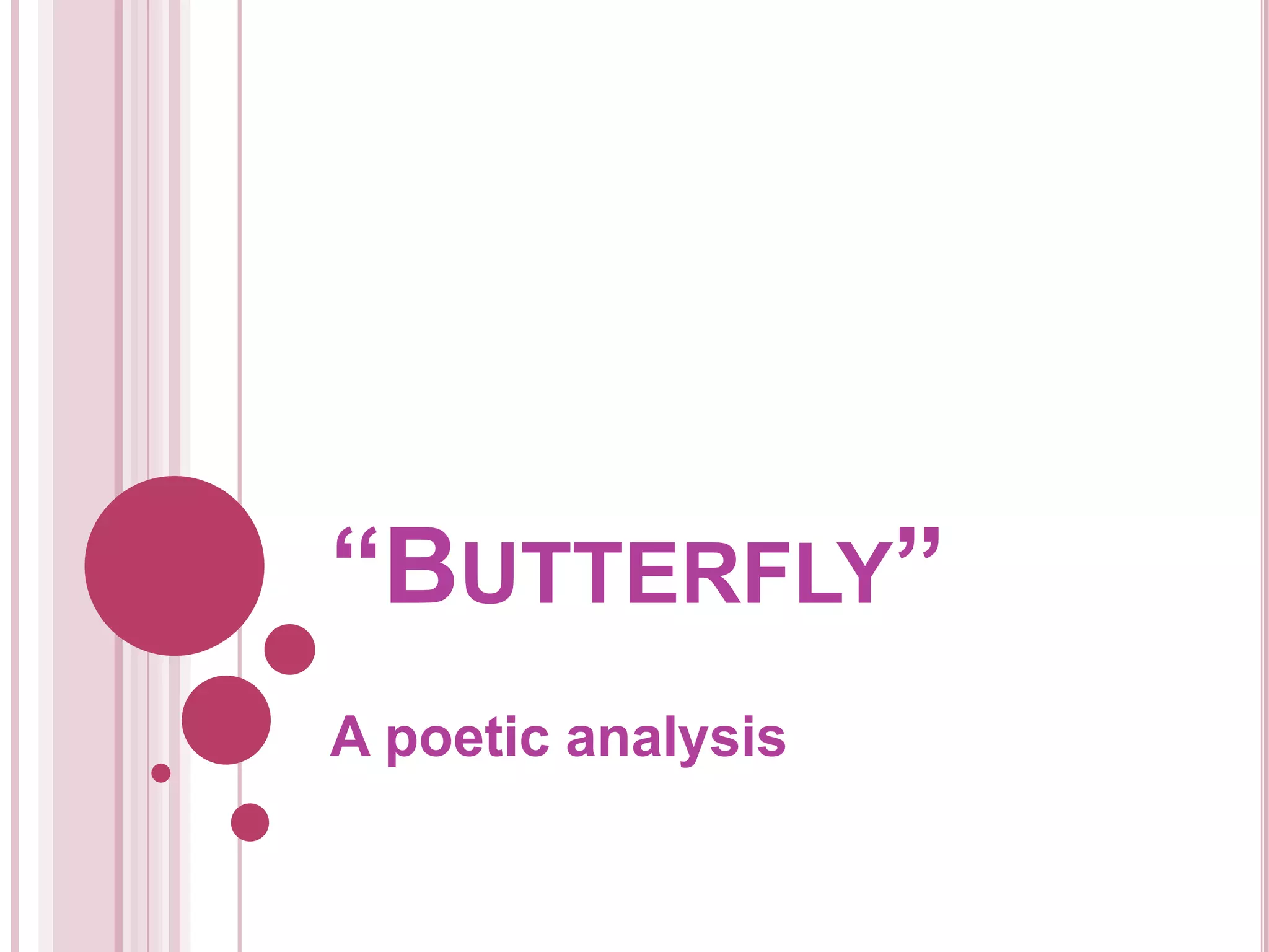 "Butterfly" Analysis | PPTX