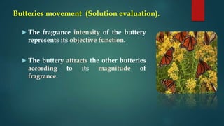 Butterfly optimization algorithm | PPTX
