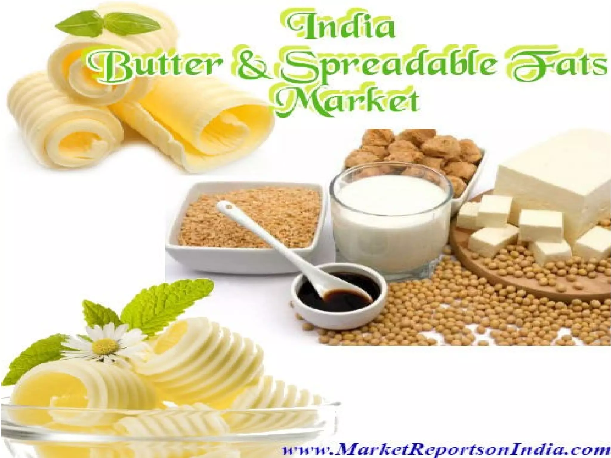 Butter & Spreadable Fats Market in India | PPT