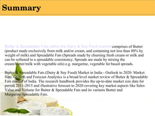 Butter & Spreadable Fats Market in India | PPT