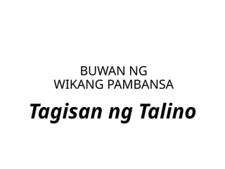 Buwan-ng-Wika-Quiz-Bee, TAGISAN NG tALINO.pptx