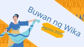 Pagdiriwang ng Wikang Pambansa na may temang Filipino Wikang Mapagpapalaya | PPT