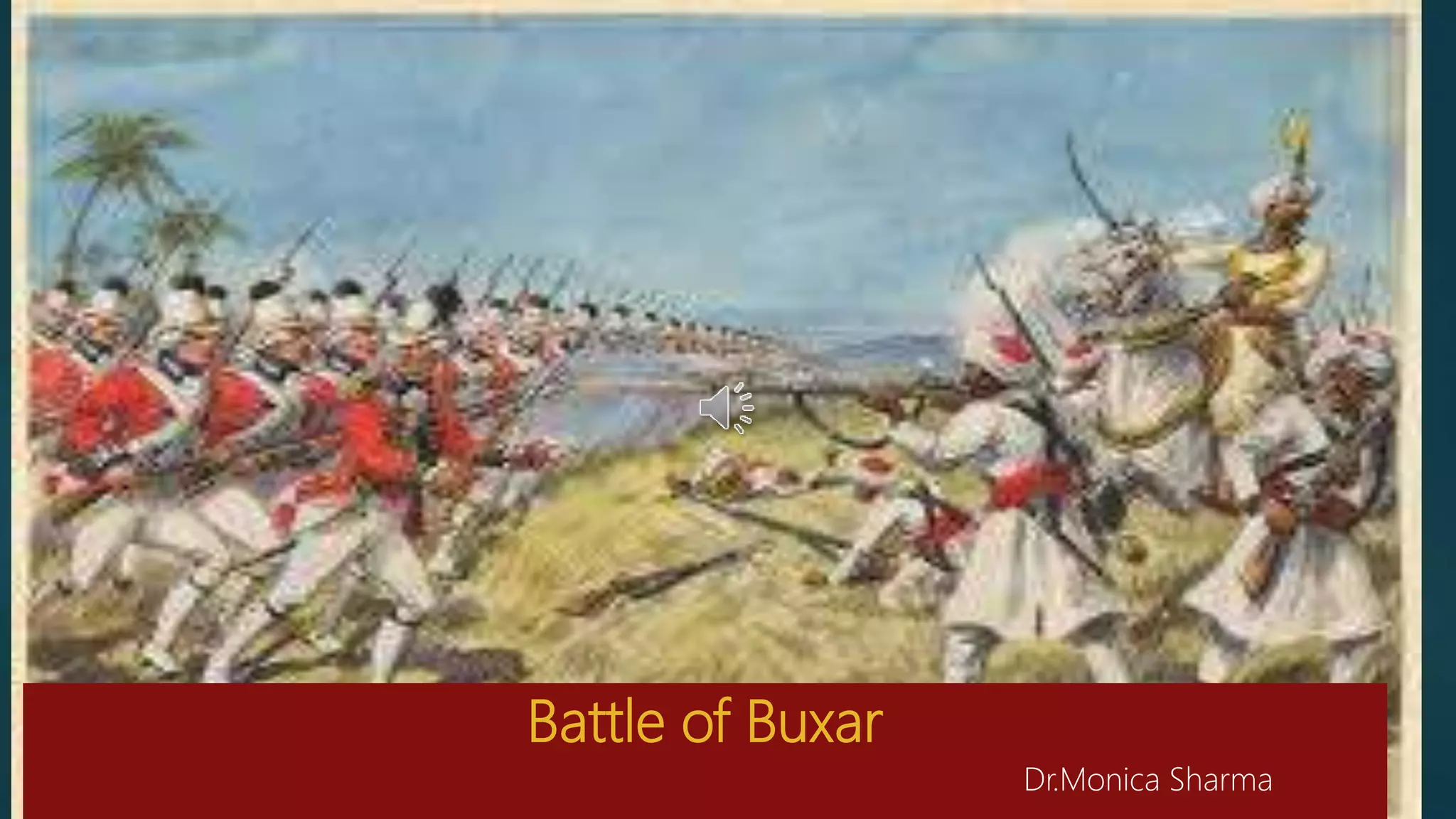 Battle of Buxar,1764 ,By Dr.Monica Sharma | PPTX