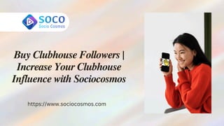 Buy Clubhouse Followers Increase Your Clubhouse Influence with ...