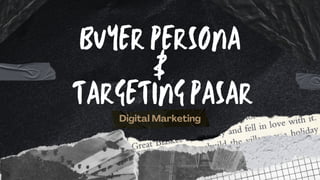 Buyer Persona & Targeting Pasar Presentasi Digital Marketing | PDF