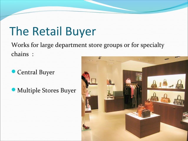 Buyer profiles + Types of buyers- Retail and Fashion Merchandising | PPT