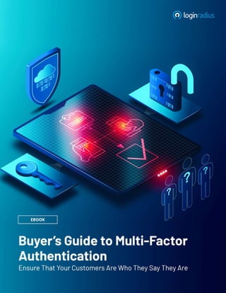 LoginRadius Buyer’s Guide to Multi-Factor Authentication | PDF