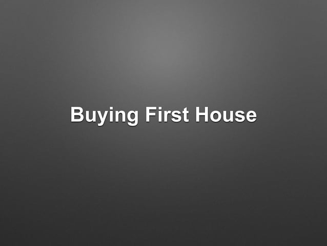 Buying your first home | PPT