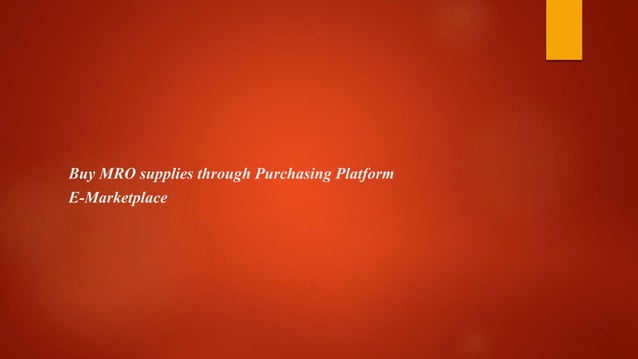 Buy mro supplies through purchasing platform | PPTX | Logistics | Business