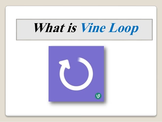 Buy Vine Loops