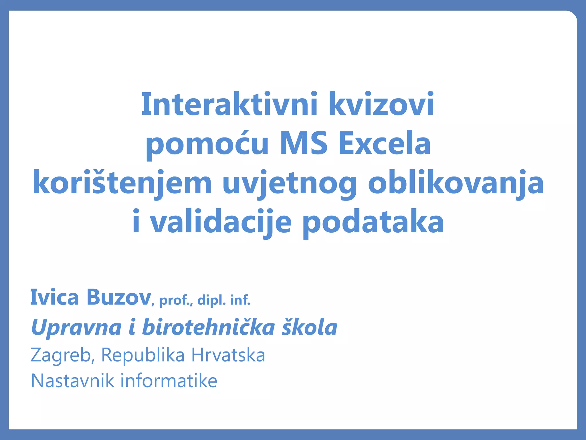Ivica Buzov - Kvizovi u Excelu | PPTX
