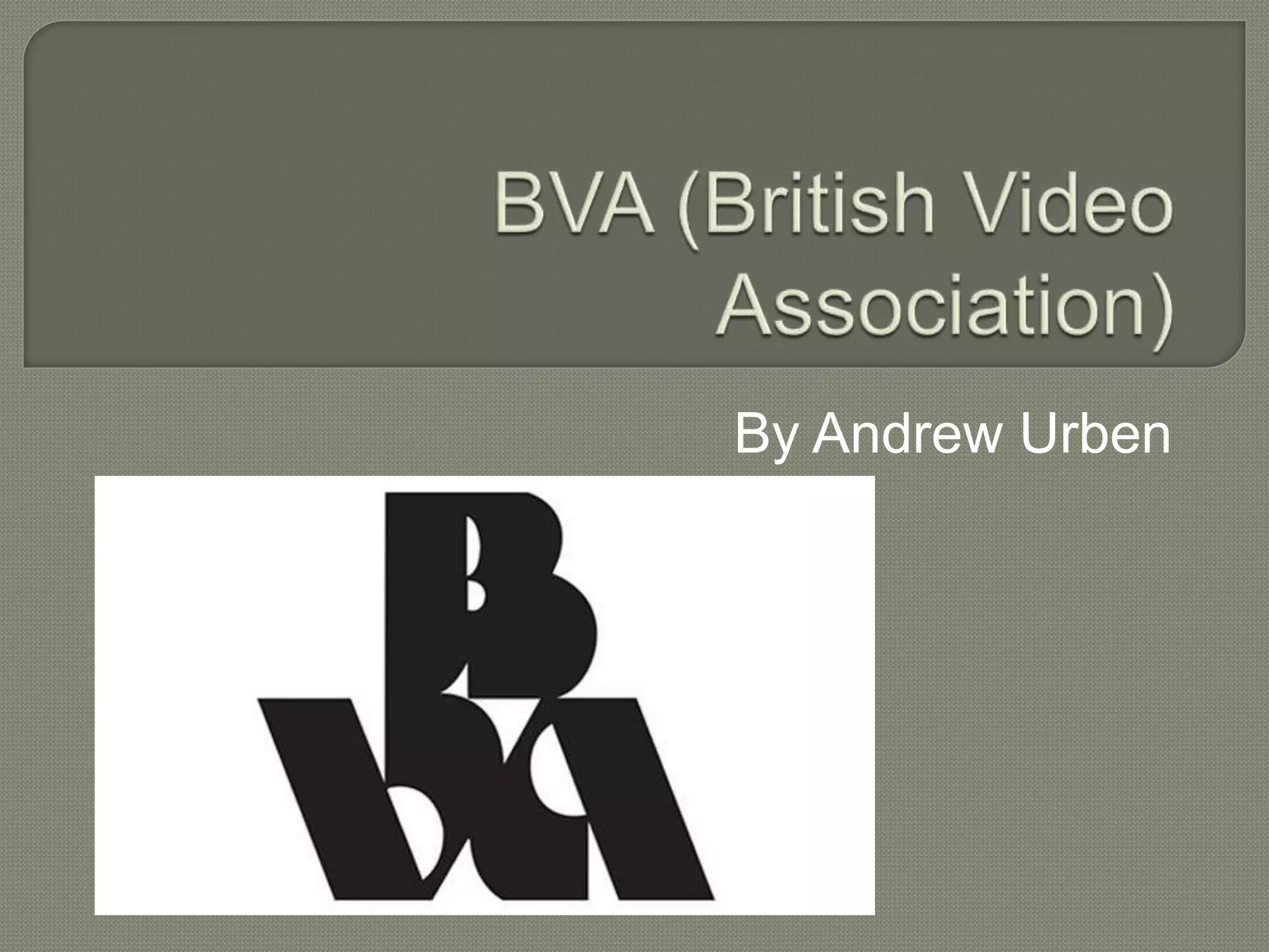 BVA (British Video Association) | PPT