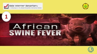 BVet-Banjarbaru--Surveilans ASF di Kalimantan.pptx