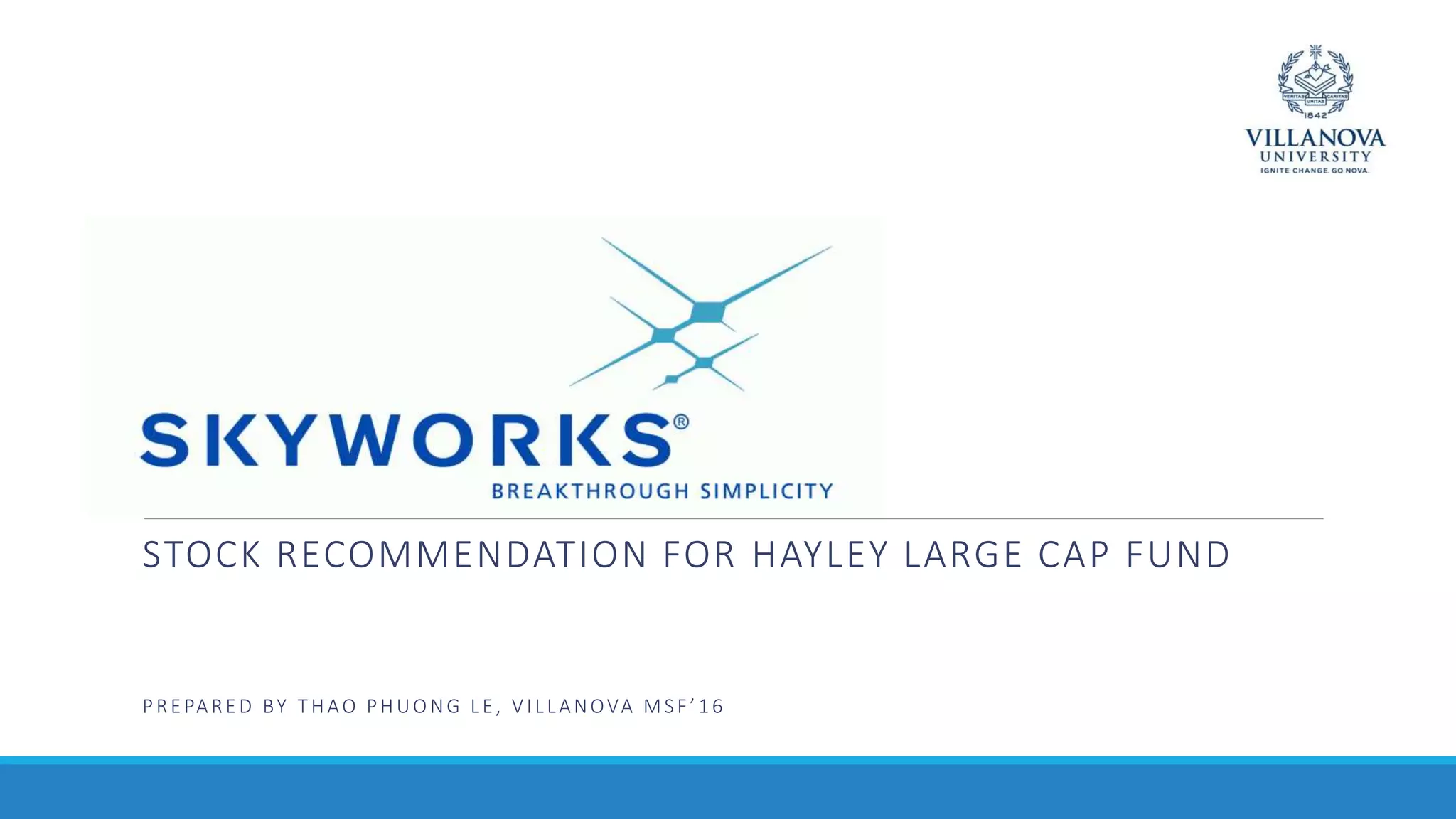 Skyworks Presentation_Haley Large-Cap Fund | PPT