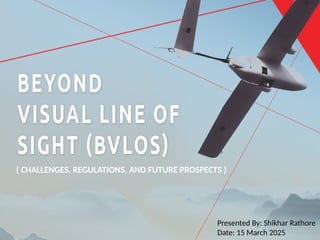 Beyond Visual Line Of Sight Presentation.pptx
