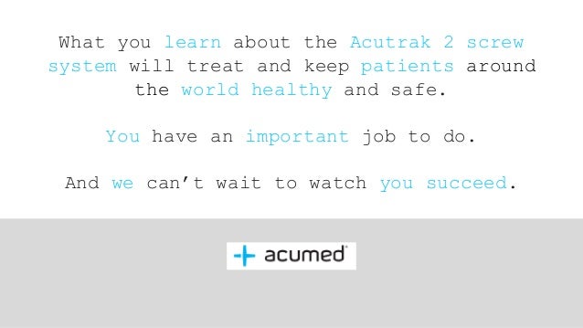 Acutrak 2 Screw System Training | PPT