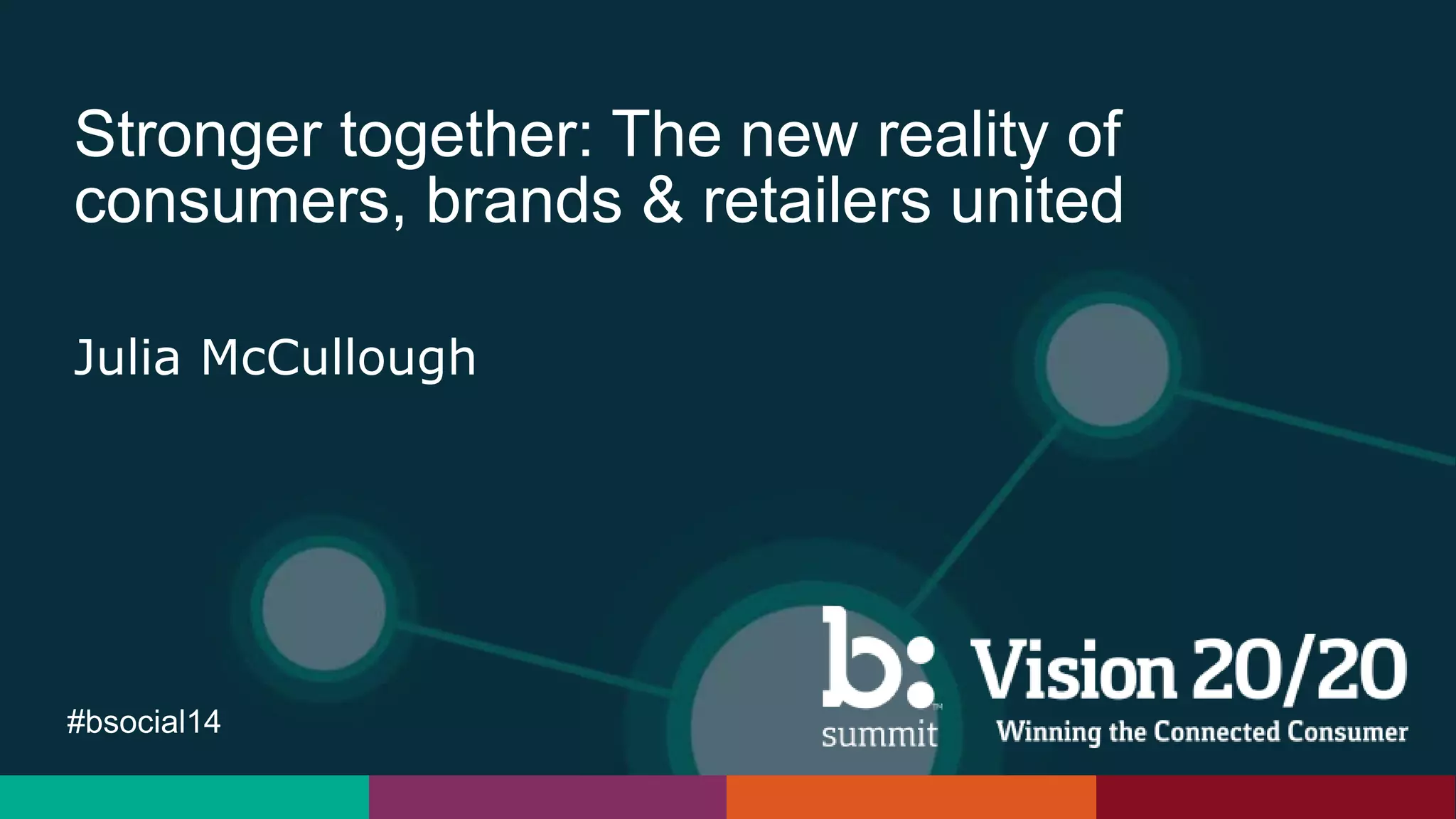 Stronger together: The new reality of consumers, brands & retailers ...