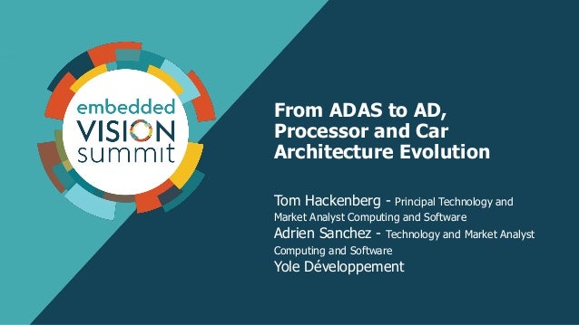 “From ADAS to AD, Processor and Car Architecture Evolution,” a ...