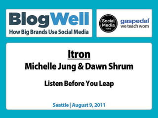 BlogWell Seattle Case Study: Itron, presented by Michelle Jung and Dawn ...