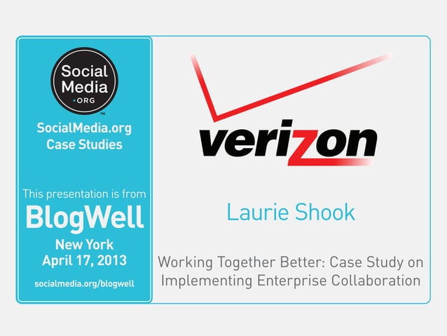 BlogWell New York Social Media Case Study: Verizon, presented by Laurie Shook | PPT