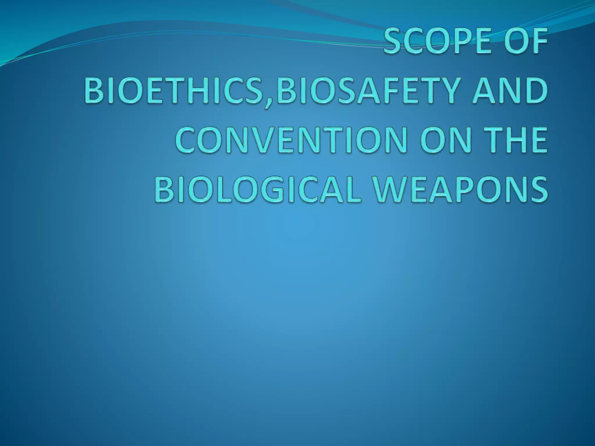 biological weapon convention, | PPTX