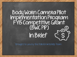 Body Worn Camera Pilot Implementation Program | PDF