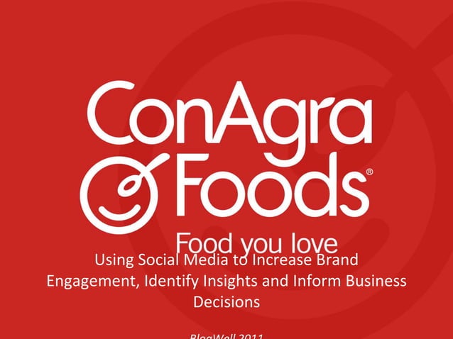 BlogWell DC Social Media Case Study: ConAgra Foods, presented by ...