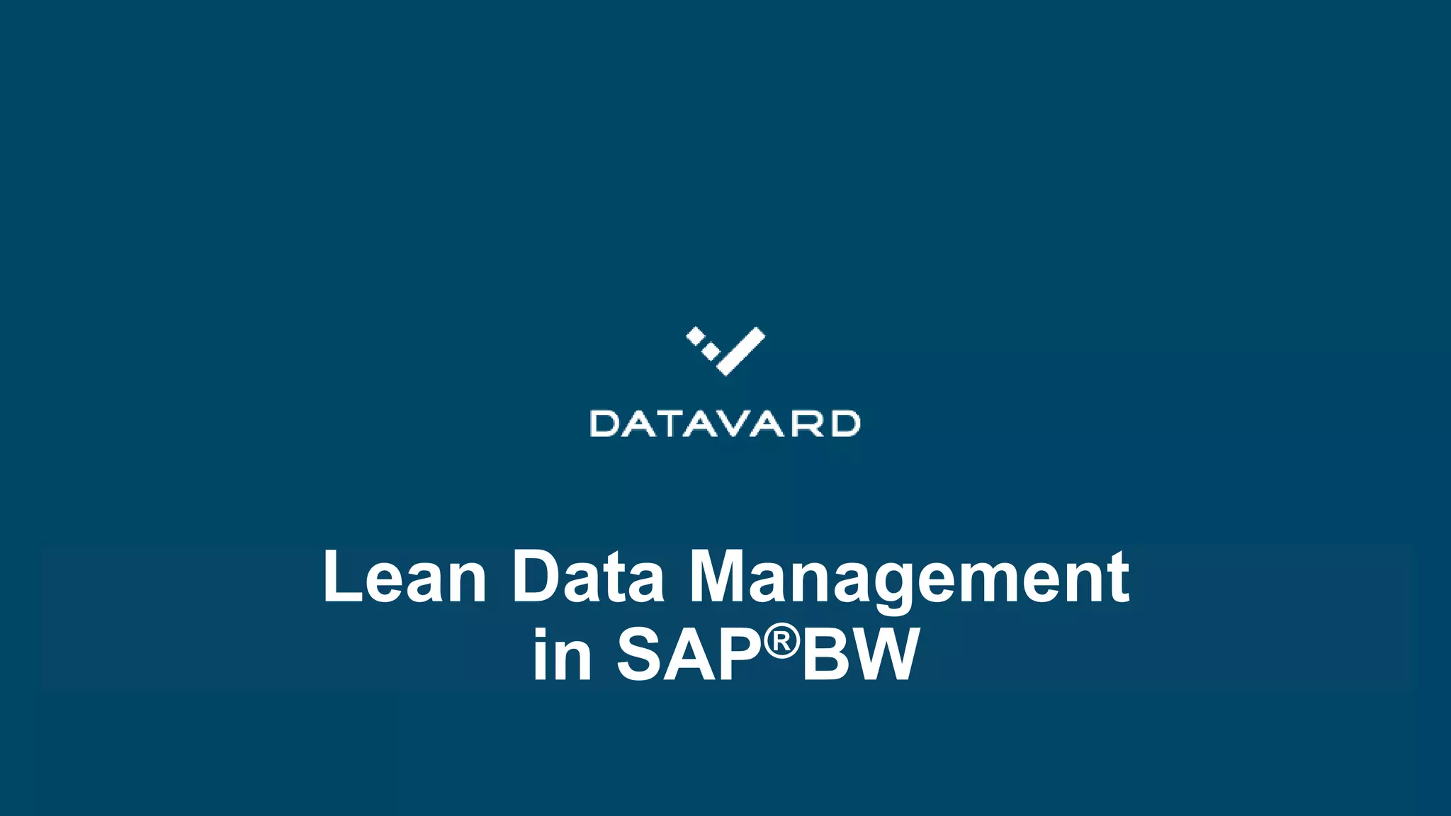 Lean Data Management in SAP® BW | PPT