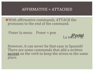 Affirmative Tu Commands with Pronouns | PPTX