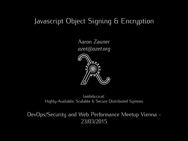 Javascript Object Signing & Encryption | PPT Javascript Object Signing & Encryption | PPT