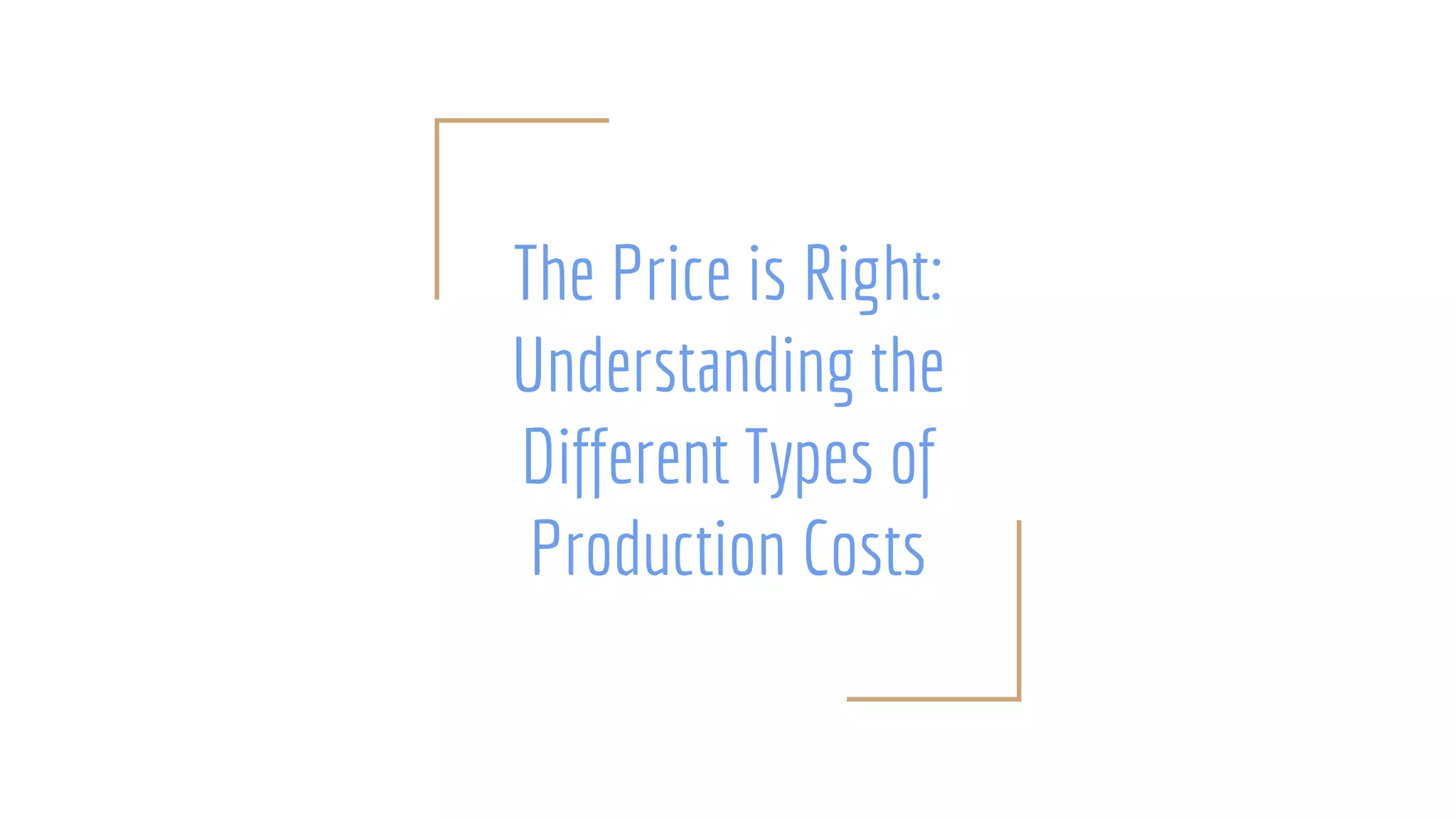 Understanding the Different Types of Production Costs.pdf
